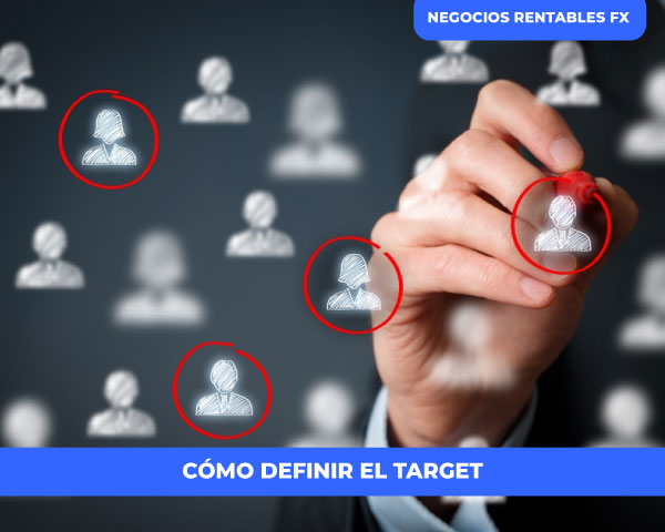 Cómo definir el target o público objetivo para tu negocio 2023